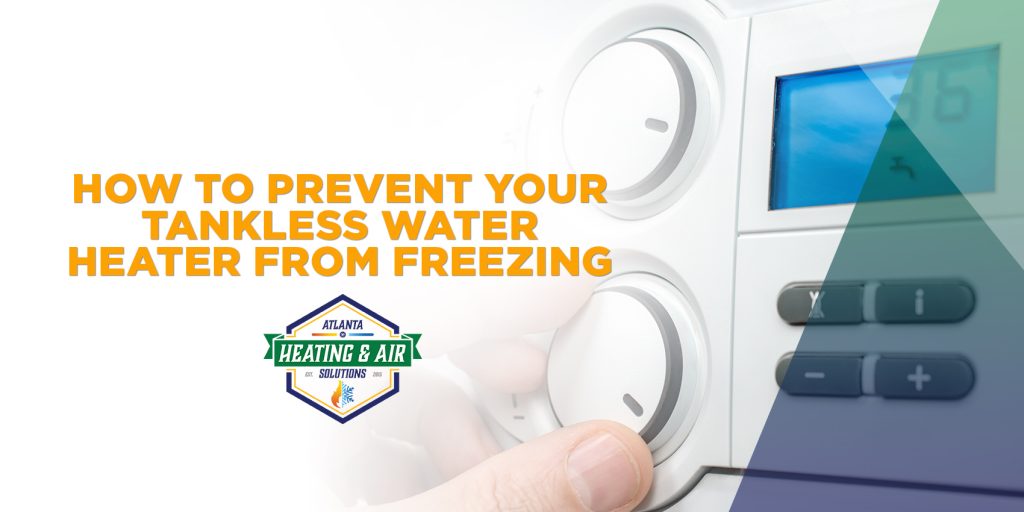 How To Prevent Your Tankless Water Heater From Freezing